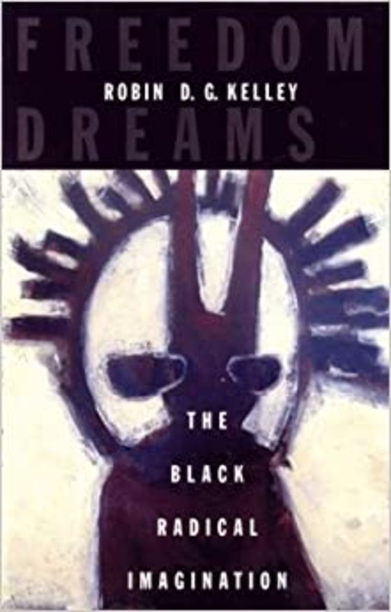 Robin DG Kelley’s Freedom Dreams Returns Stronger after 20 Years ...